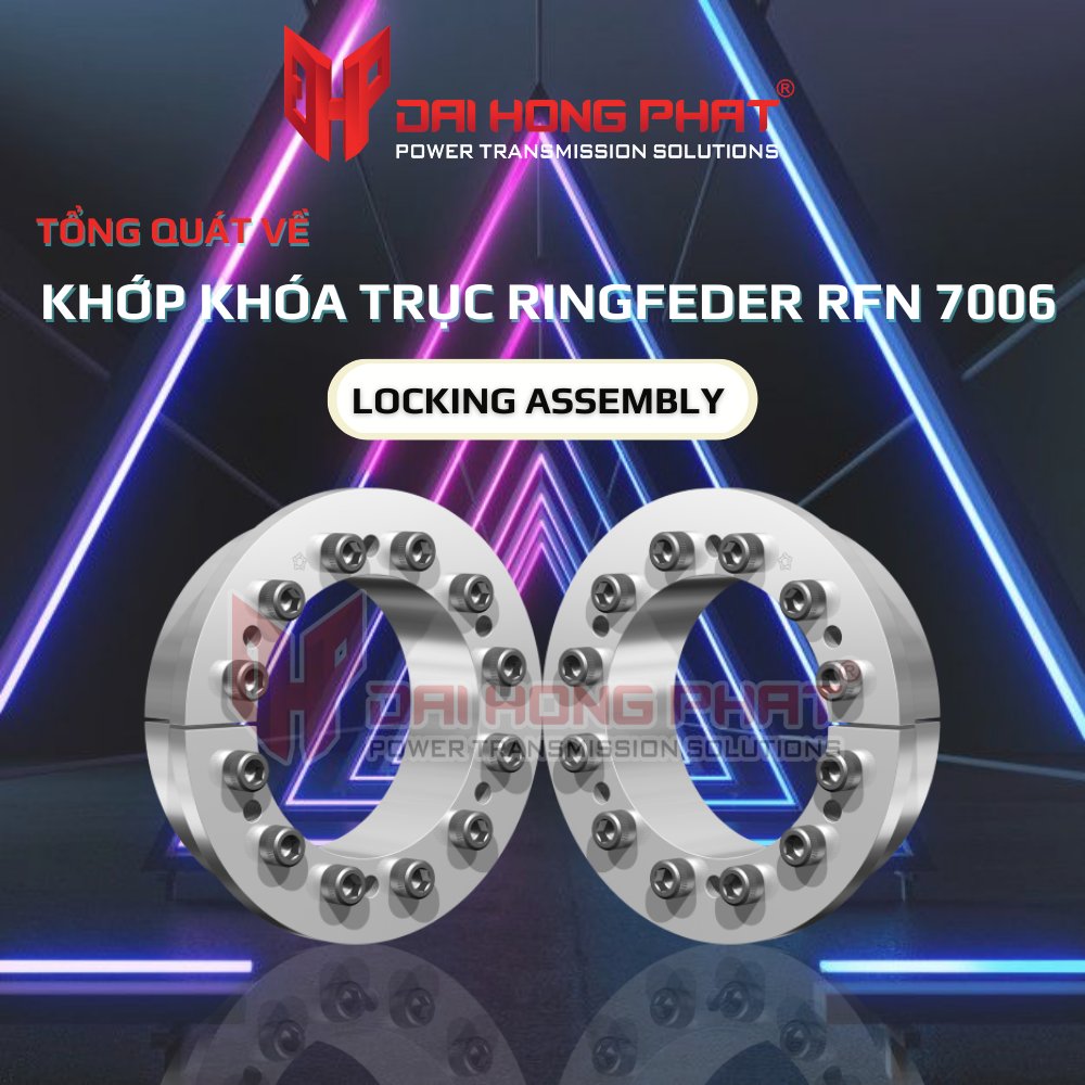 Khớp khóa trục Ringfeder RfN 7006 là các kết nối trục-trung tâm được khóa bằng ma sát được sản ...